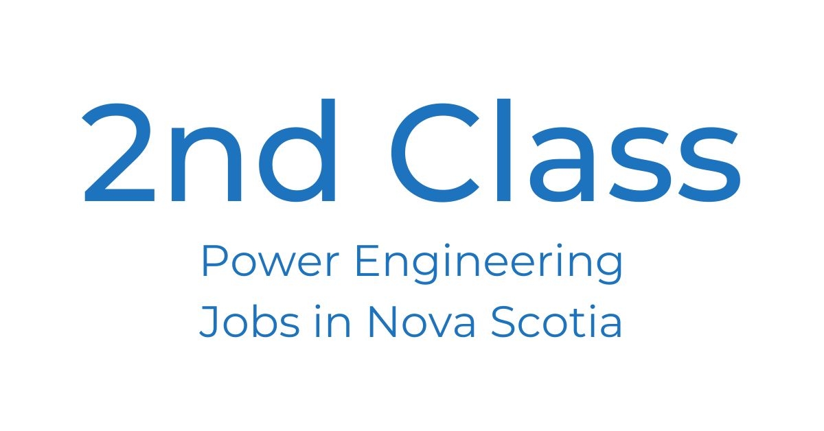 Power Engineering Jobs Nova Scotia - Power Engineering 101 Power Engineering Jobs Nova Scotia - Power Engineering 101