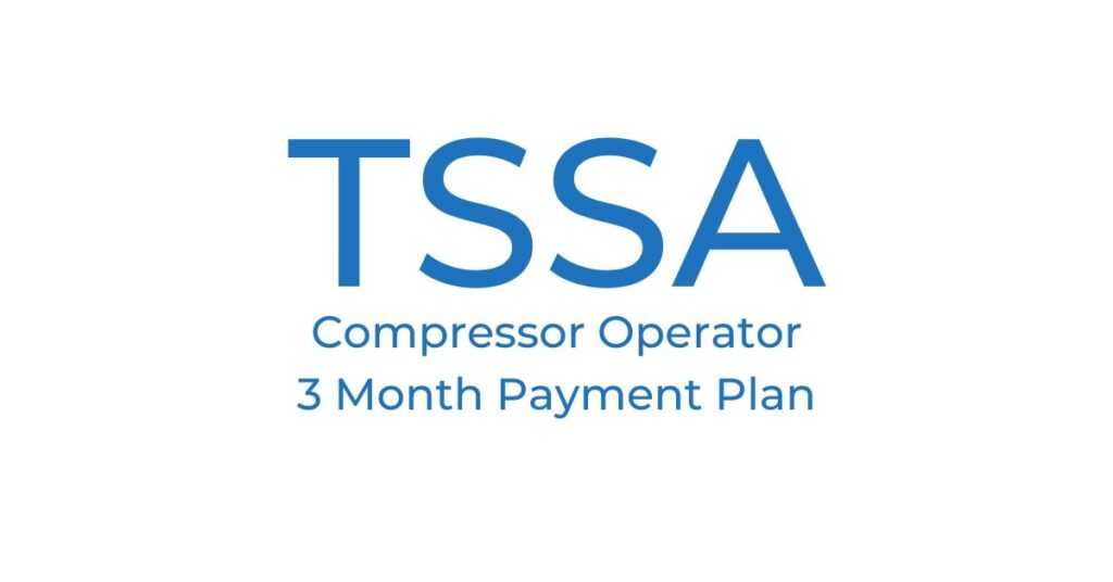 TSSA Compressor Operator Tutorial Service - 3 Month Payment Plan ...